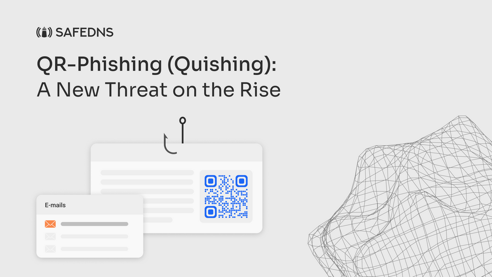 QR-Phishing (Quishing): A New Threat on the Rise | SafeDNS